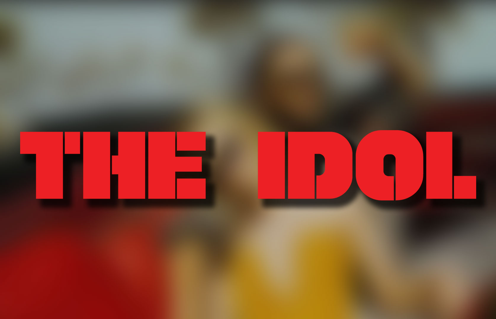 The TV Show "The Idol" Will Not See its Second Season