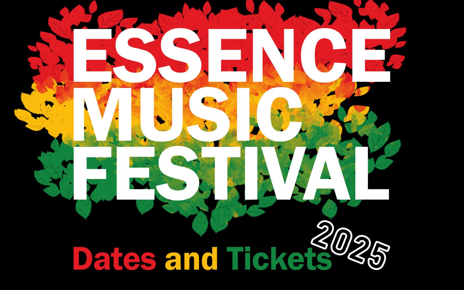 Essence Festival 2025 Tickets and Dates | Music Nonstop Today